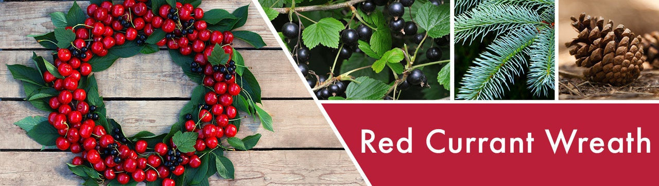 Red Currant Wreath Fragrance – Goose Creek Candle